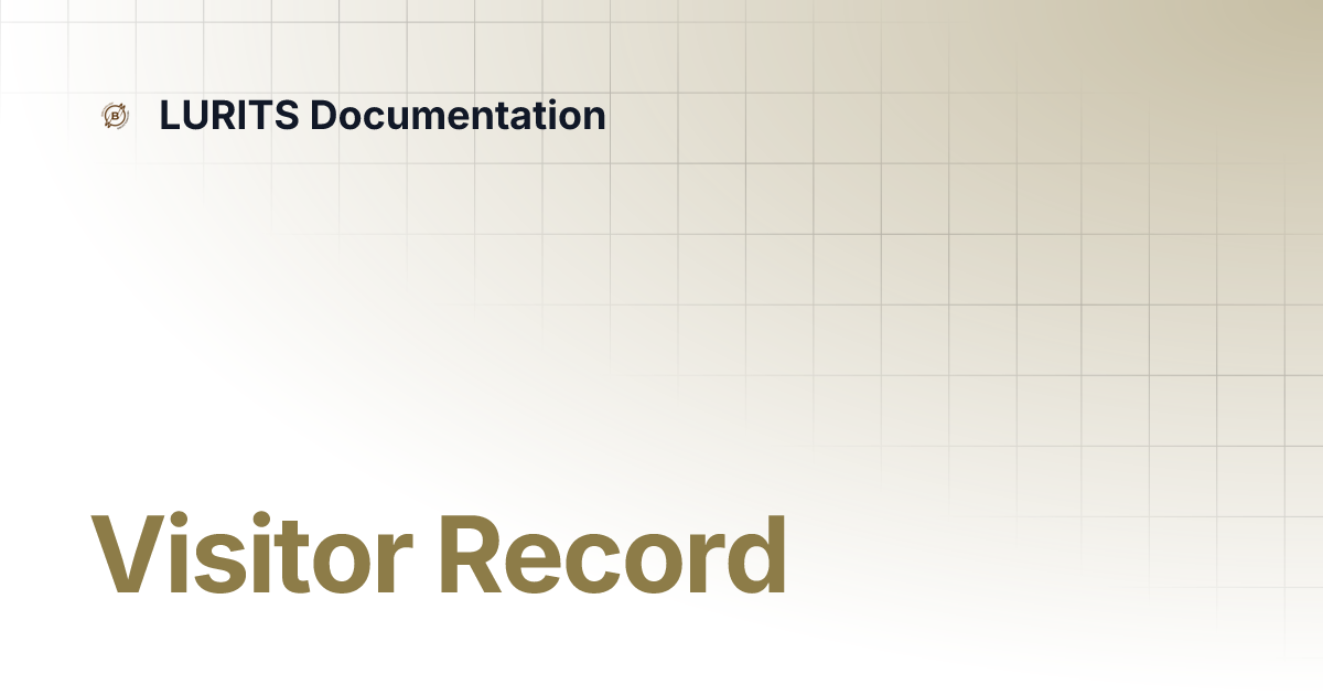 Visitor Record | LURITS Documentation